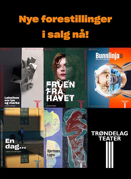 Alle høstens forestillinger er nå i salg - Trøndelag Teater