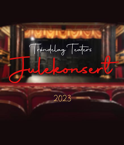 Julekonsert - Trøndelag Teater