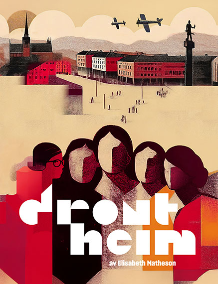 Drontheim 2025 - Trøndelag Teater